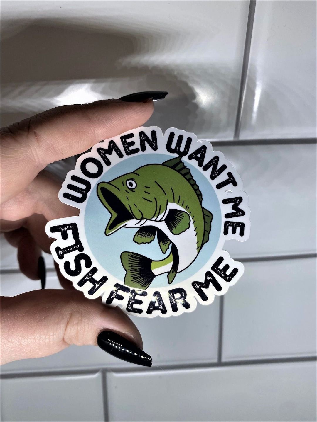 Women Want Me Fish Fear Me Sticker Meme Sticker Funny Sticker Sticker ...