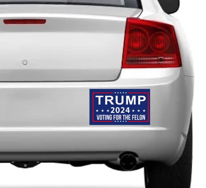 TRUMP 2024 Vote for the Felon Stickers, Bumper Stickers, Window Clings ...