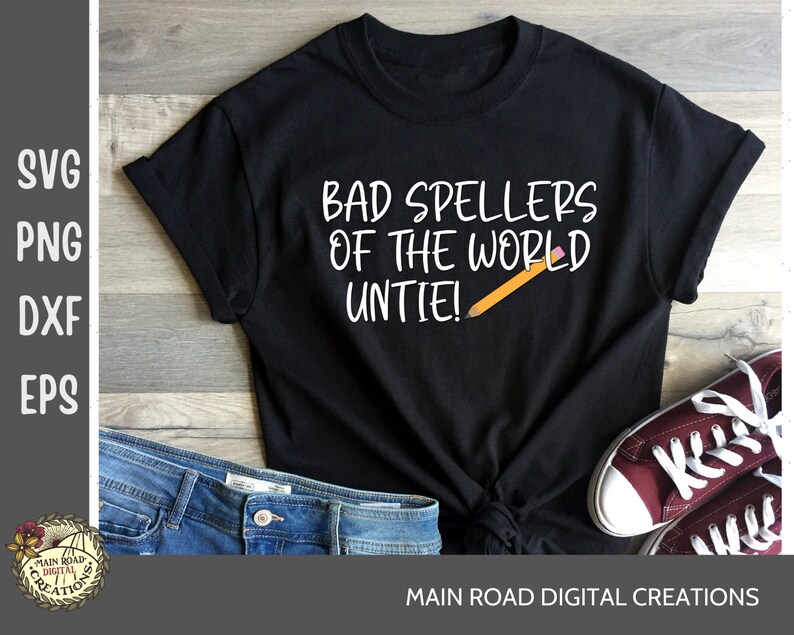 Funny SVG Quote-bad Spellers of the World Untie-school-funny - Etsy
