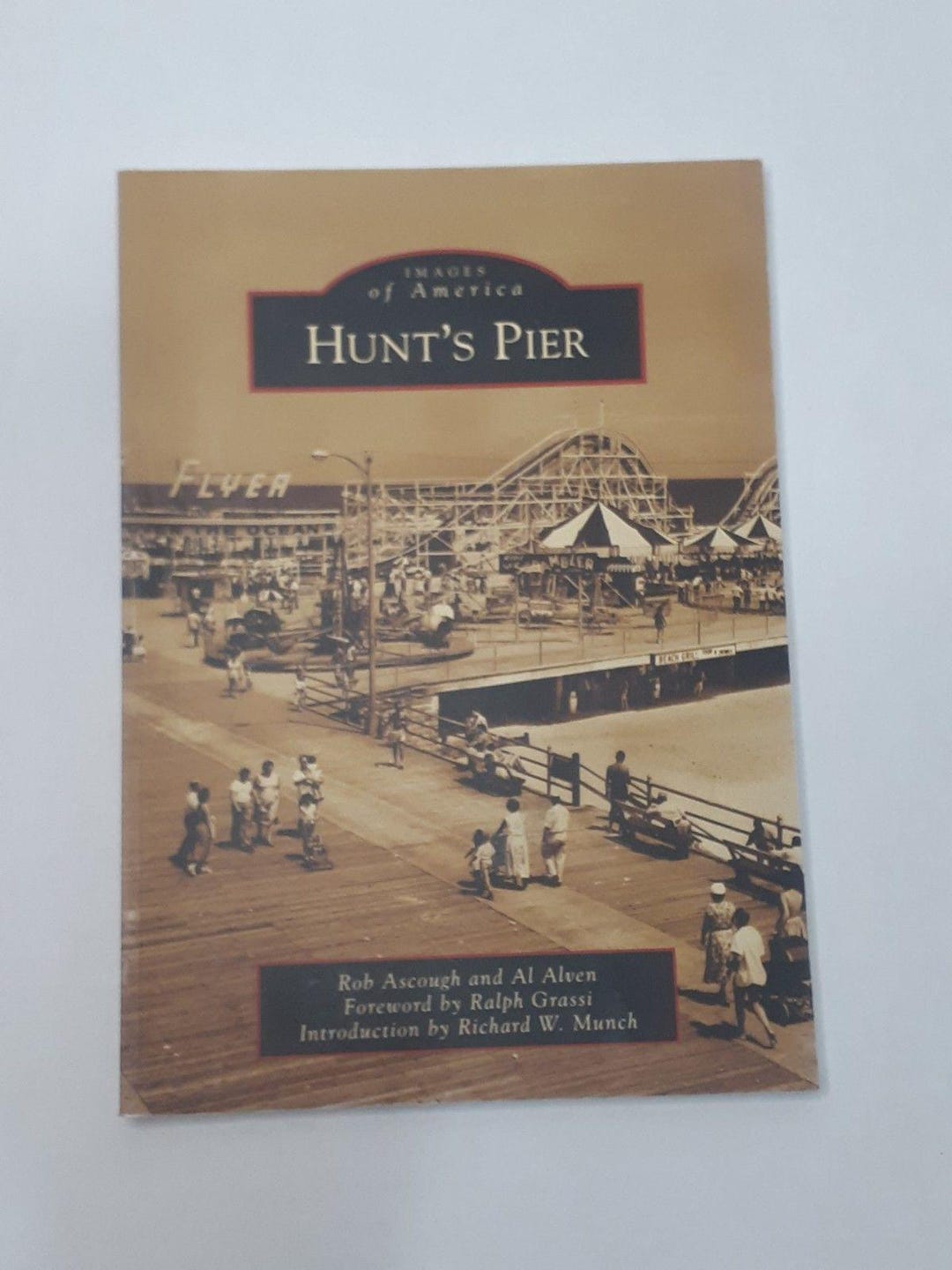 HUNT'S PIER Wildwoods, NJ - Images of America by Ascough & Alven ...