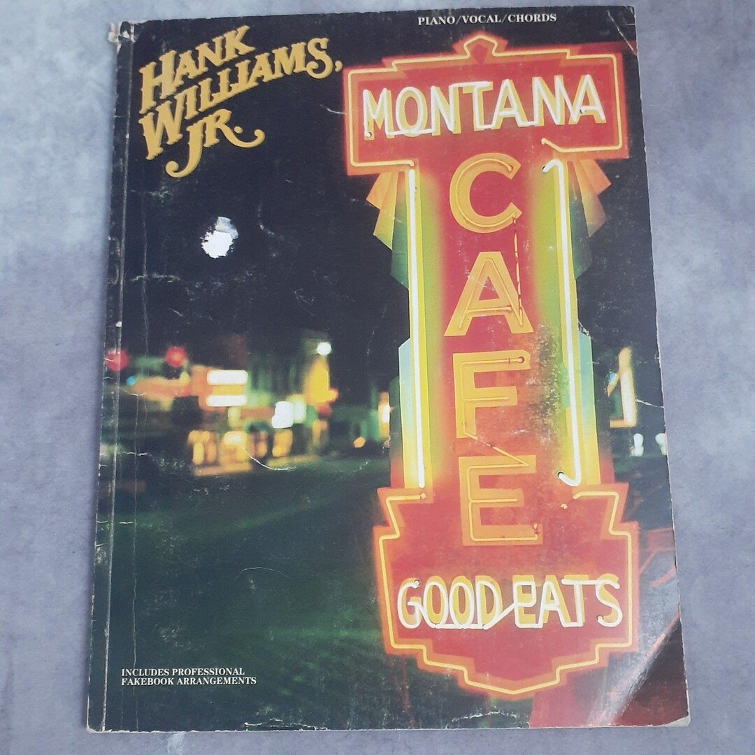 Hank Williams, Jr. Montana Cafe Sheet Music Book - Vintage 1986 - Nice ...