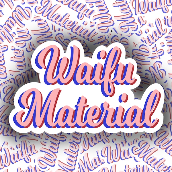 Waifu Sticker - Etsy