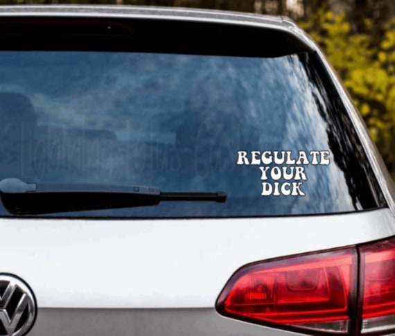 Regulate Your Dck Decal Pro-choice Decal Sticker Car Window | Etsy