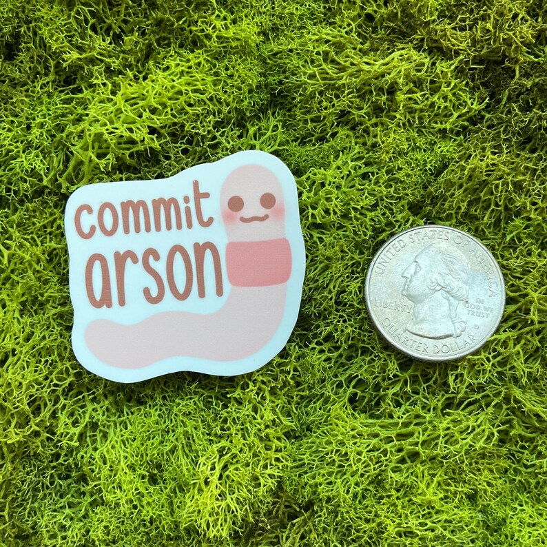Commit Arson Worm Sticker | Etsy