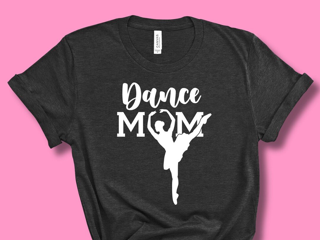 Dance Mom Shirt, Mothers Day Gift, Dance Mama Shirt, Cute Mom Gift ...