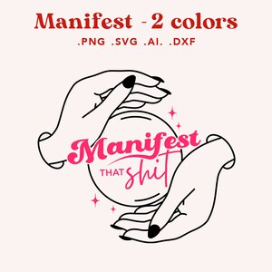 Manifest That Shit SVG FILE, Manifestation SVG, Manifest, 2 Layers, Cut ...