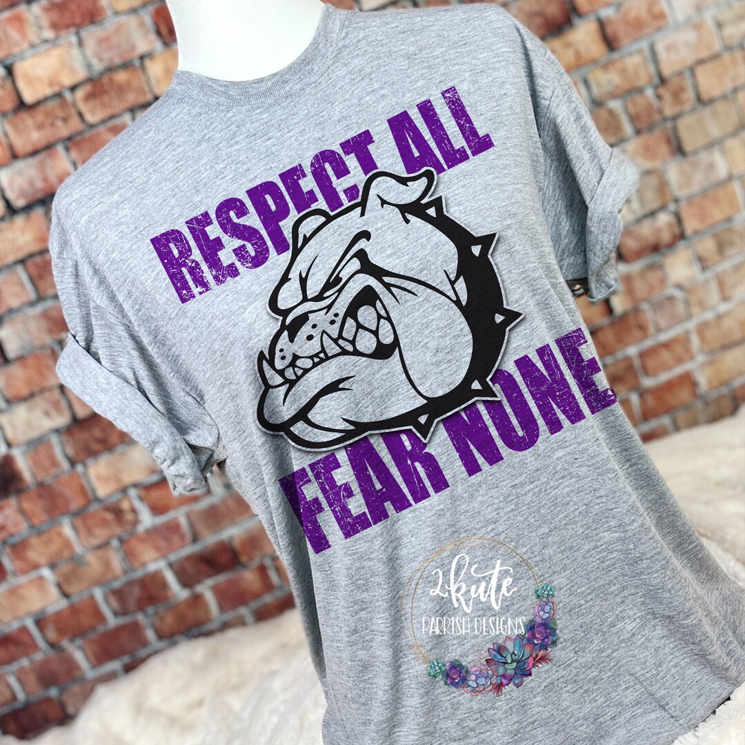 Respect All Fear None, Bulldogs Spirit Shirt, Bulldog Mascot Shirt, Go ...