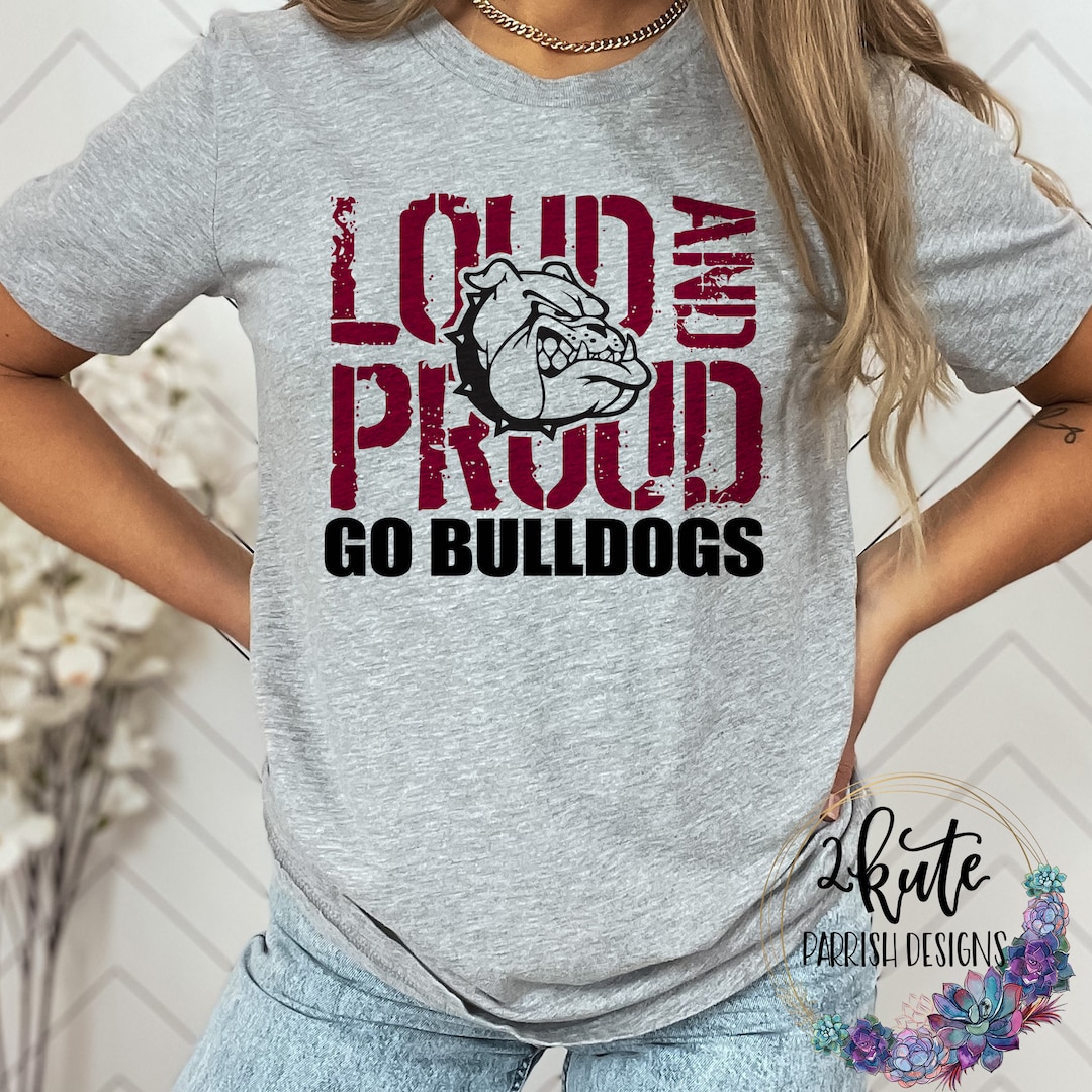 Loud and Proud Bulldogs Sports Shirts, School Sports Tee,bulldogs ...