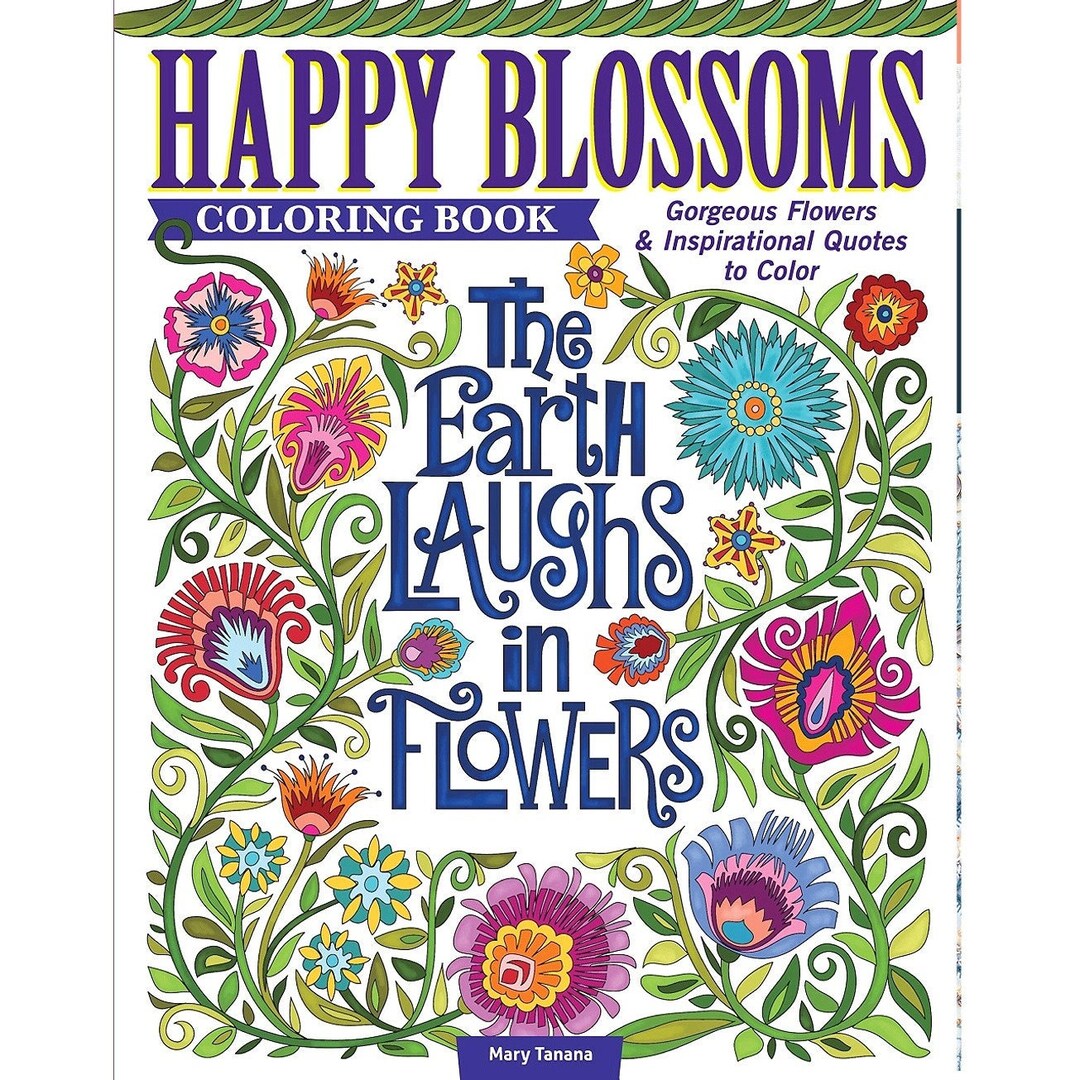 Happy Blossoms Coloring Book, Gorgeous Flowers & Inspirational Quotes ...