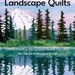 Beautiful Landscape Quilts Book, 50 Tips for Quilting Projects, Joyce ...