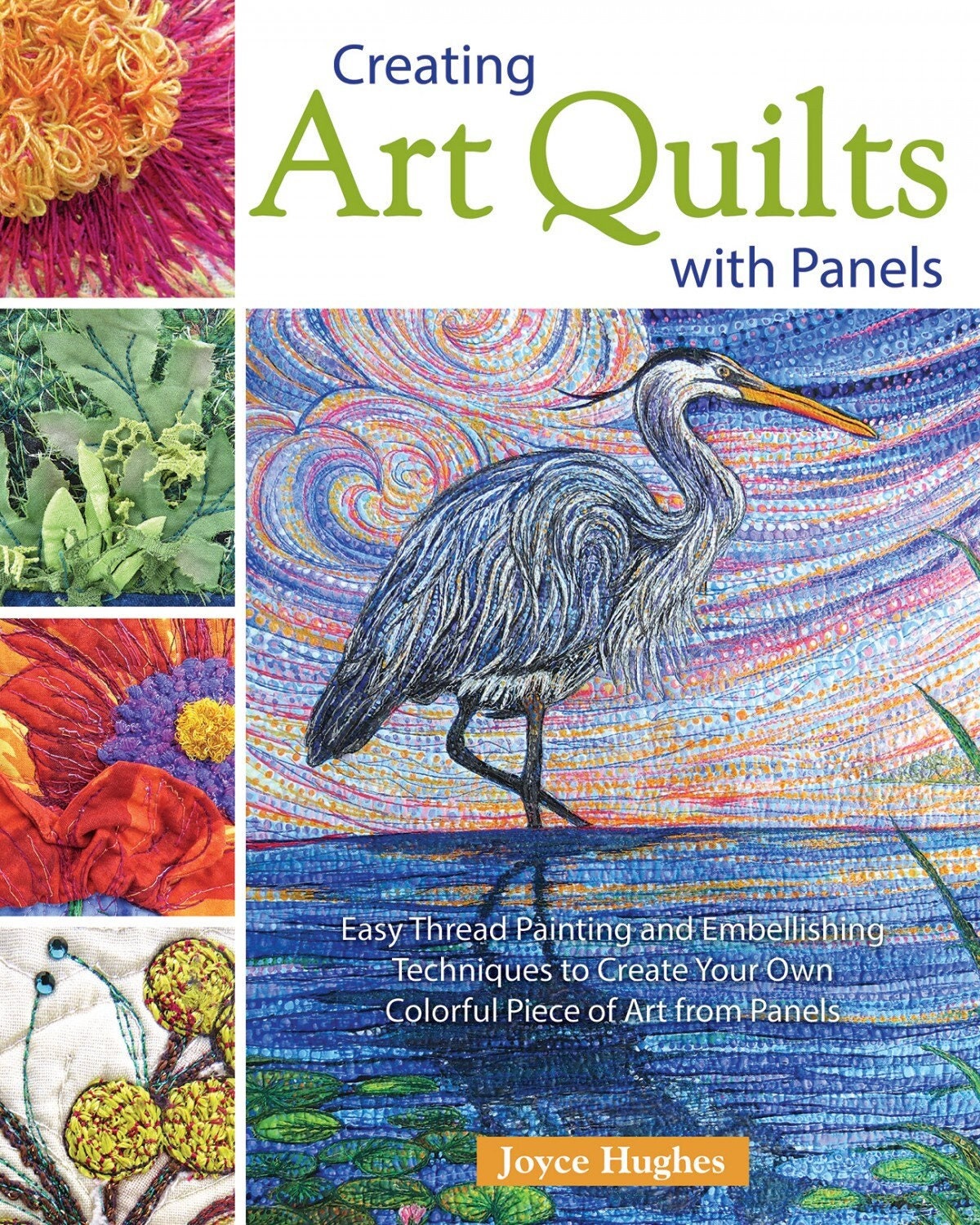 Creating Art Quilts With Panels Book, Easy Thread Painting and ...