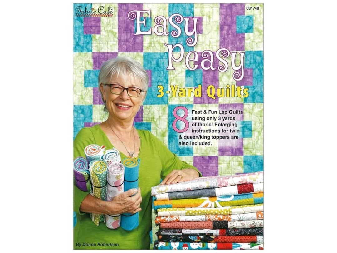 Easy Peasy 3-yard Quilts Book, 8 Fast and Fun Lap Quilts, Donna ...