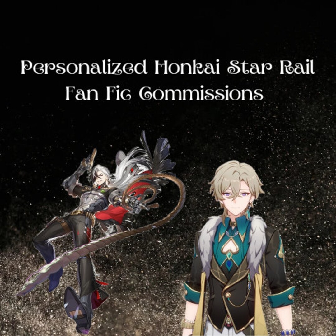 Personalized Honkai Star Rail Fan Fic Commissions - Etsy