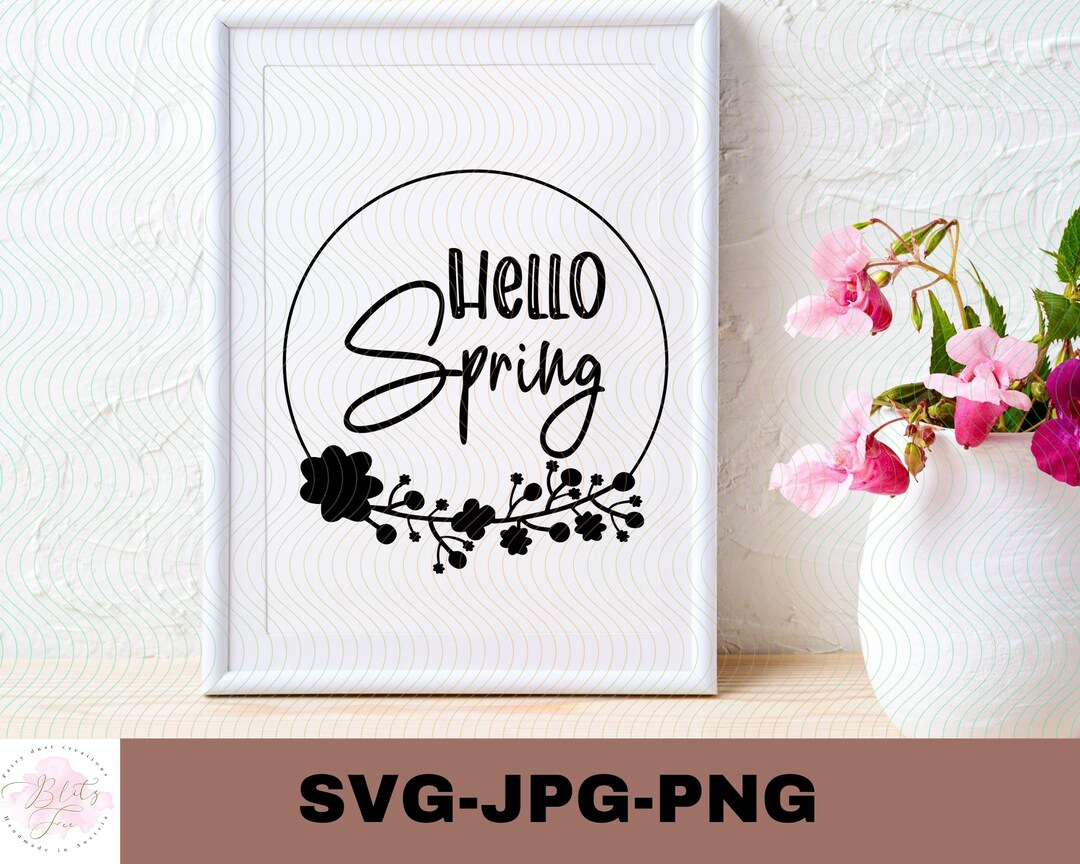 Hello Spring | Plotterdatei | Cut File Cricut | Spring Cut File ...