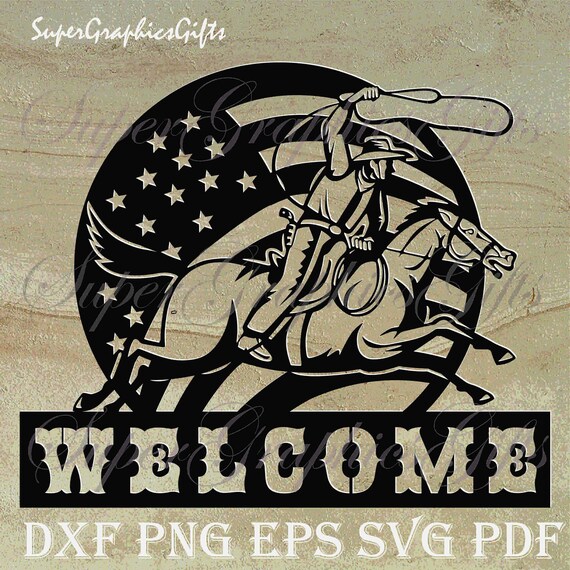 Welcome Sign Dxf Cowboy Svg Western Svg American Flag Svg | Etsy