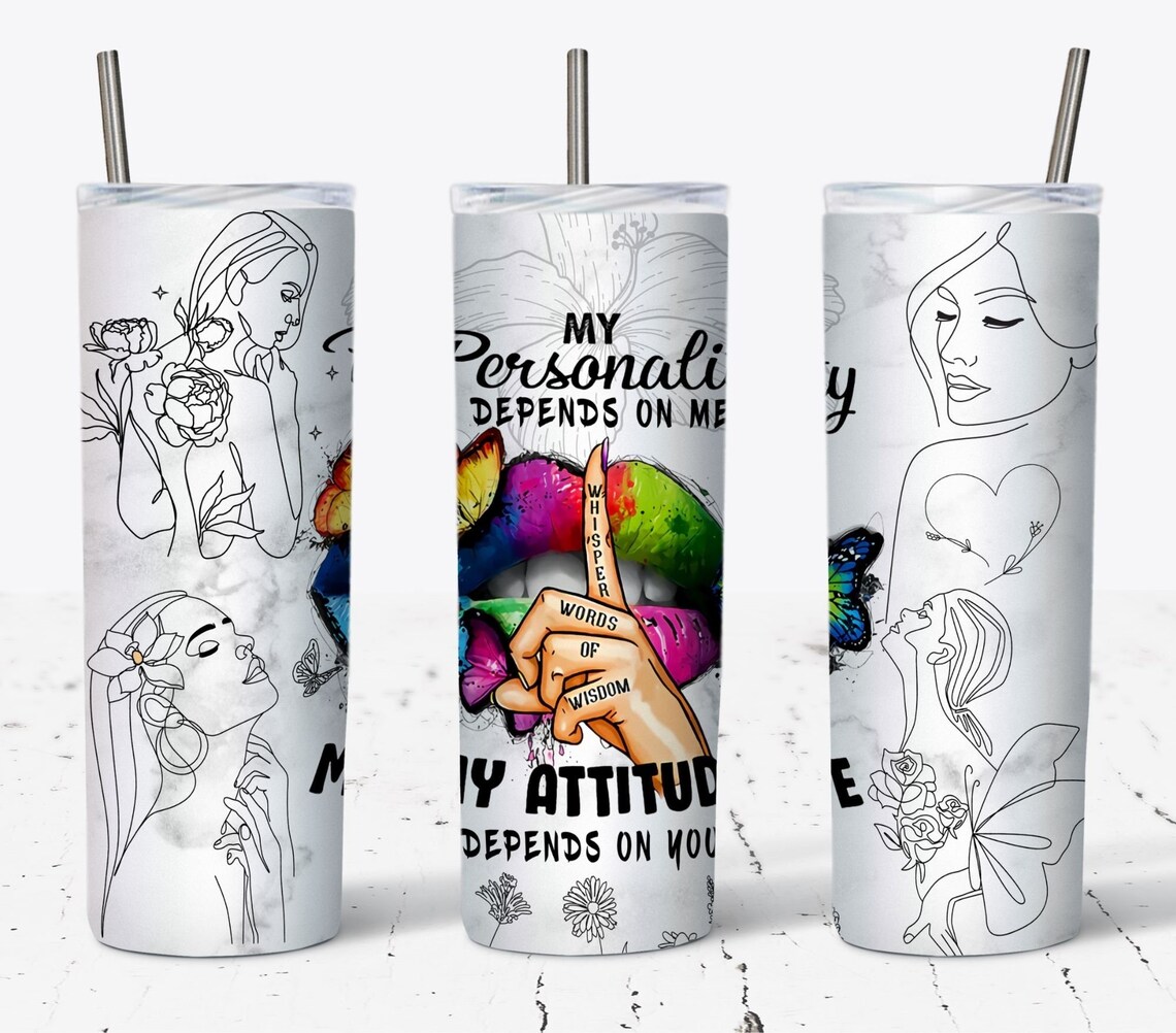 My Personality Depends on Me 20oz Skinny Tumbler Sublimation Designs ...