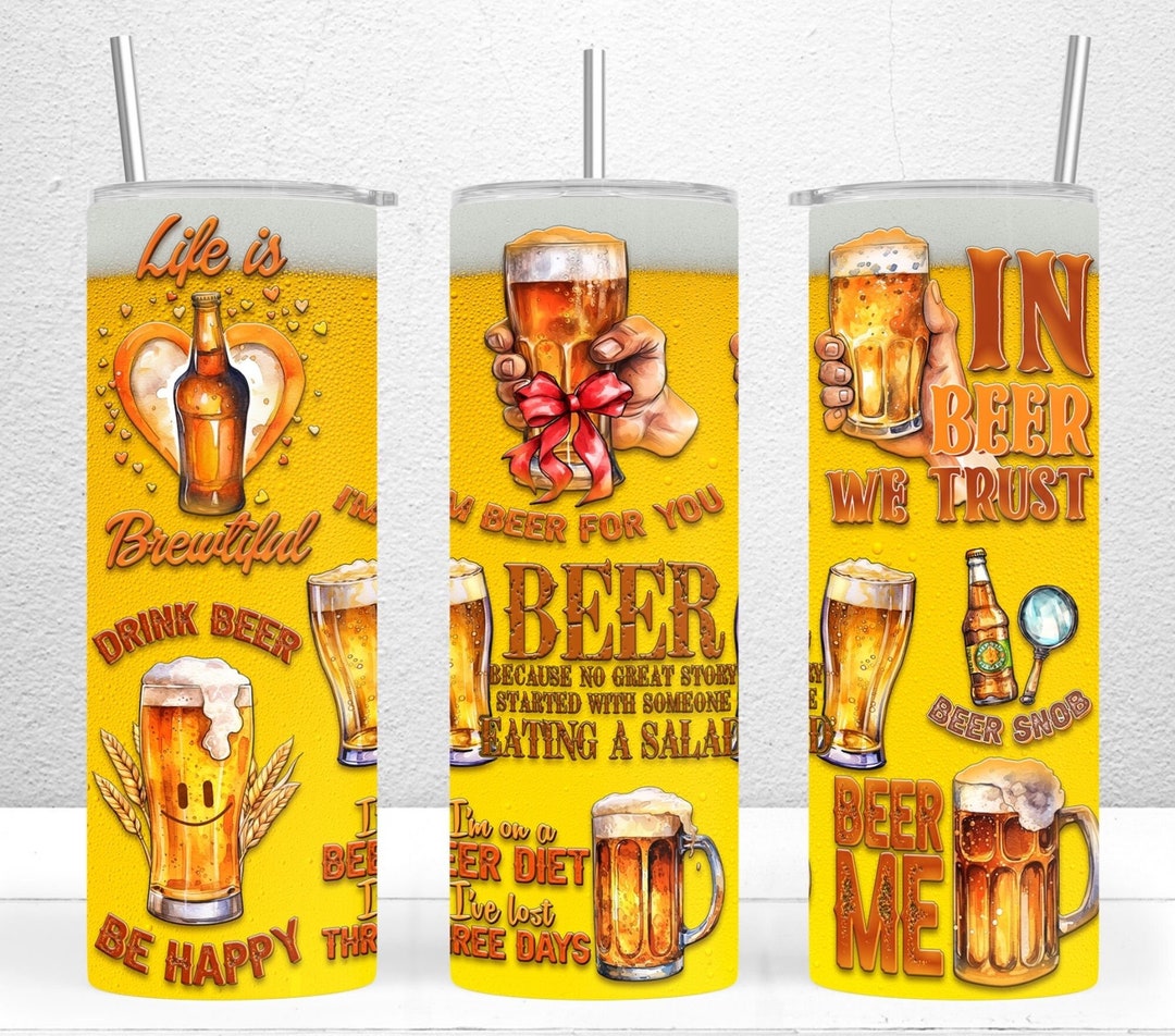Funny Beer Tumbler Wrap, Alcohol Tumbler Wrap, 20oz Skinny Tumbler Wrap ...