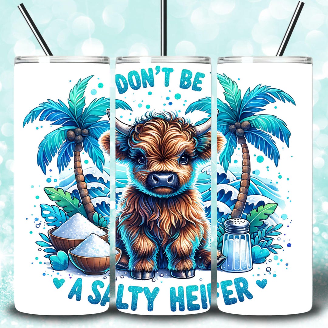 Salty Heifer 20oz Skinny Tumbler Sublimation Design, Funny Highland Cow ...