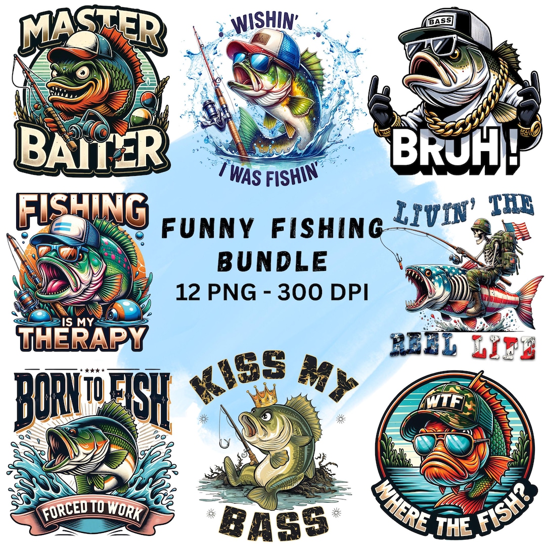 12 Funny Fishing Bundle PNG Sublimation, Funny Fishing Quotes, Funny ...