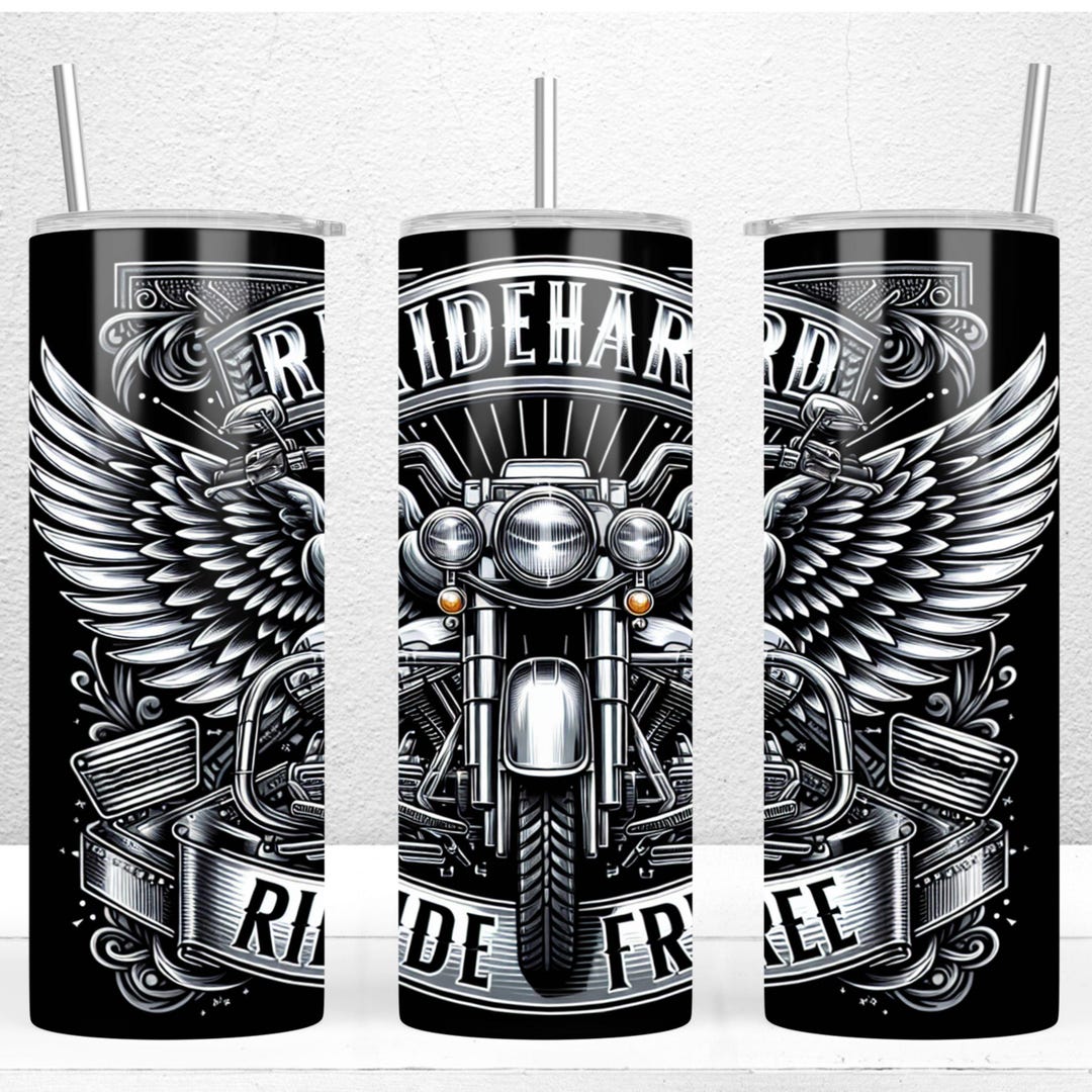 Ride Hard Ride Free Motorcycle Tumbler Wrap, 20 Oz Skinny Tumbler PNG ...