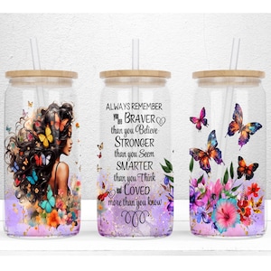 Always Remember You Are Braver 16oz Libbey Glass Can Sublimation Design ...