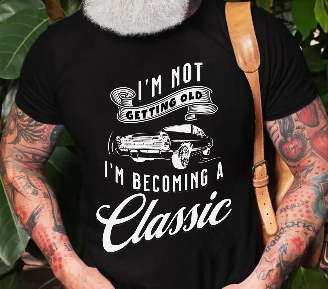 I'm Not Getting Older I'm Becoming A Classic PNG, Birthday Vintage Svg ...