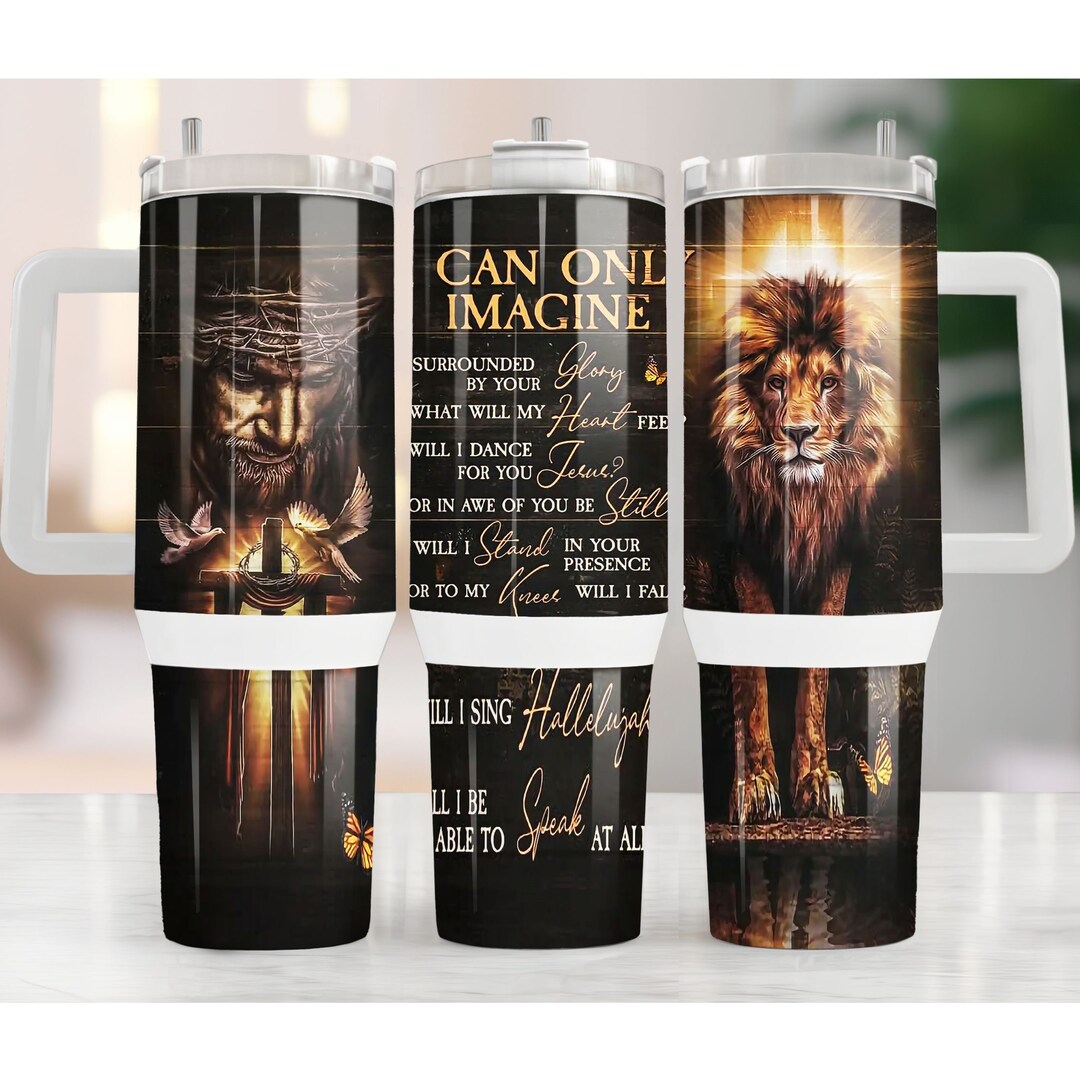 I Can Ony Imagine 40oz Tumbler Design, Christian Quencher Tumbler ...