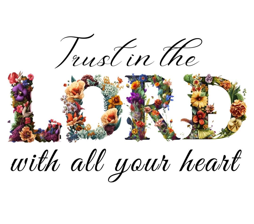 Trust in the Lord With All Your Heart PNG, God Christian PNG, Bible ...