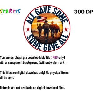 All Gave Some Some Gave All PNG File Sublimation Designs Downloads ...