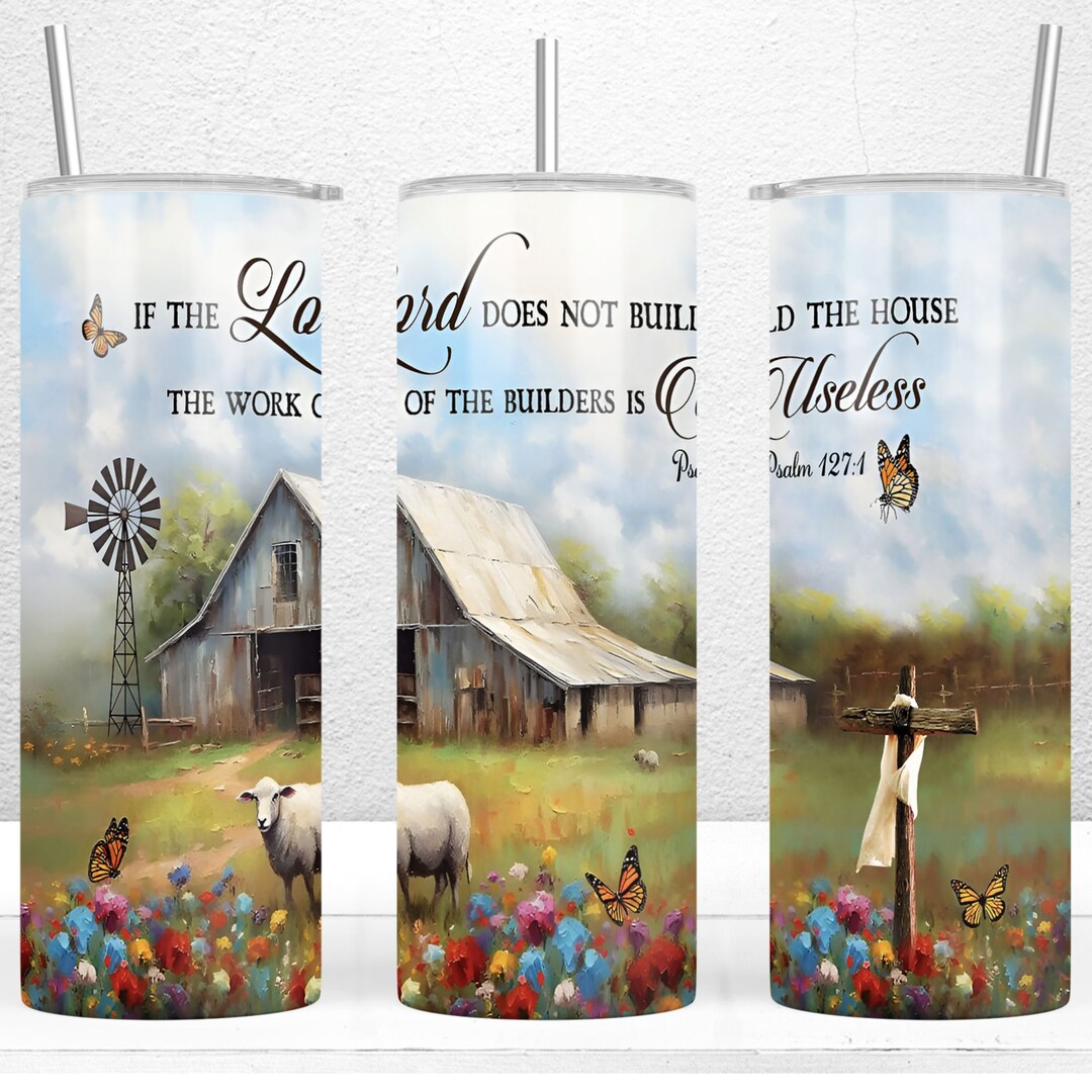 If the Lord Does Not Build the House Psalm 127:1, 20oz Skinny Tumbler ... If the Lord Does Not Build the House Psalm 127:1, 20oz Skinny Tumbler ...