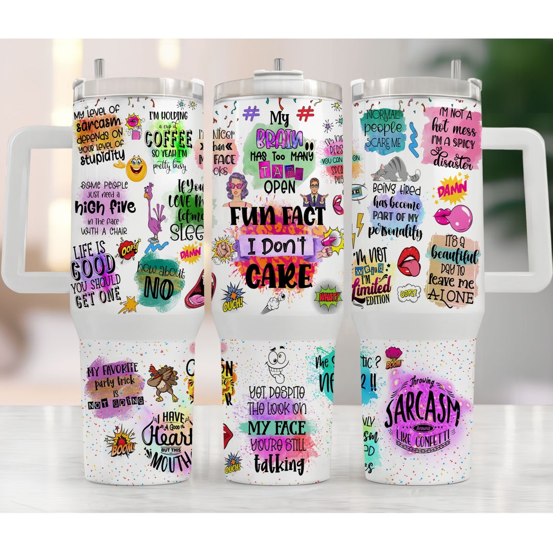 Funny Sarcastic Tumbler Wrap 40oz Tumbler Design, Funny Tumbler Wrap ...