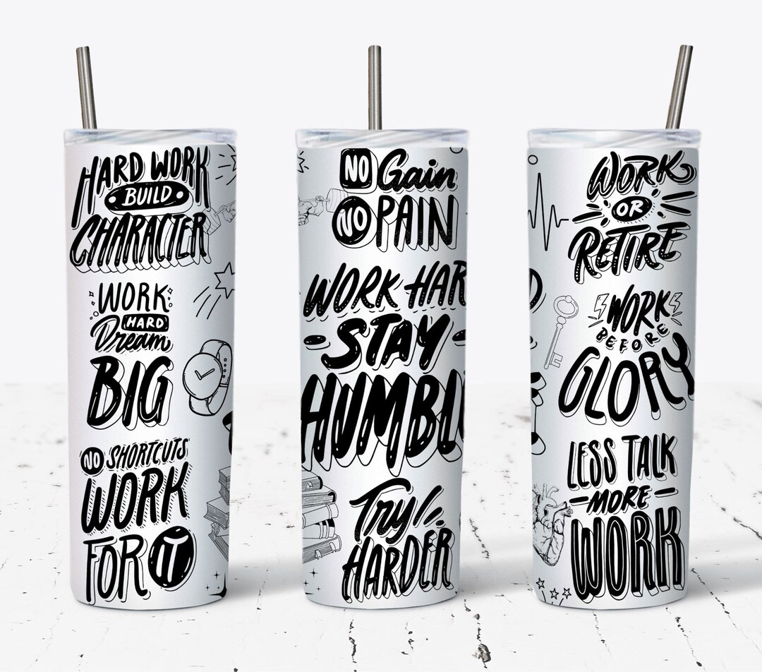 Work Hard Inspiration 20oz Skinny Tumbler Sublimation Designs PNG File ...