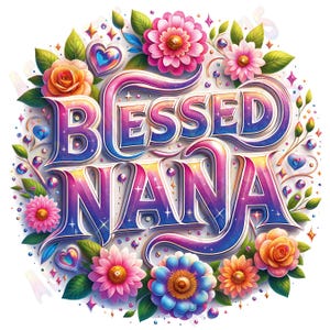 Blessed Nana PNG, Mother's Day Sublimation Design Download, Floral Nana Clipart, Mother's Day ...
