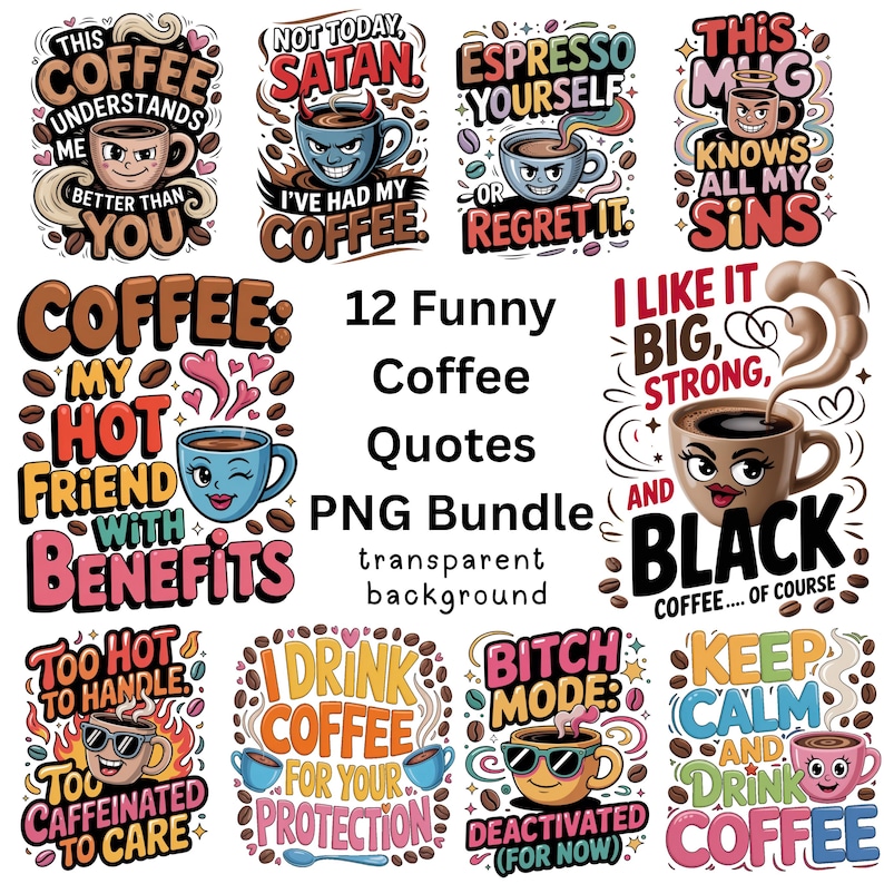 12 Funny Coffee Quotes PNG Bundle, Funny Coffee Quotes, Funny Coffee ...