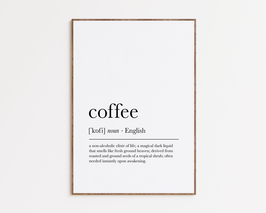 Coffee Definition Print, Gift for Coffee Lovers, Kitchen Decor ...