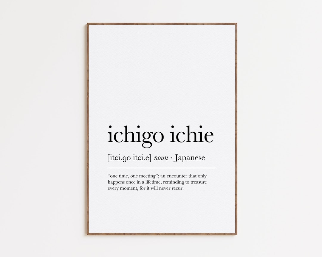 Ichigo Ichie Definition Print, Japanese Dictionary Artwork, Japandi ...