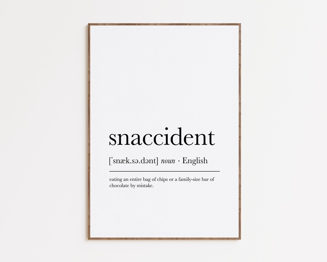 Snaccident Definition Print, Funny Kitchen Sign, Dictionary Artwork ...