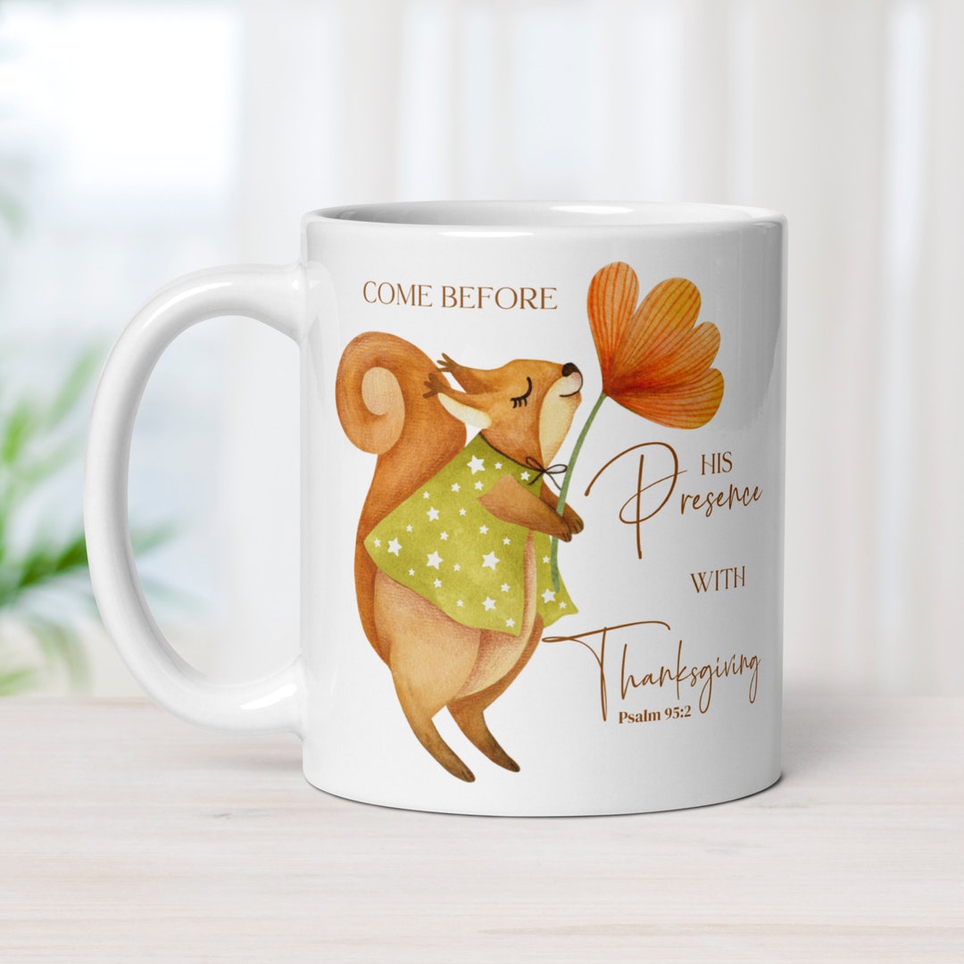 Boho Squirrel Mug, Bible Verse Scripture Gifts, Come Before His ...