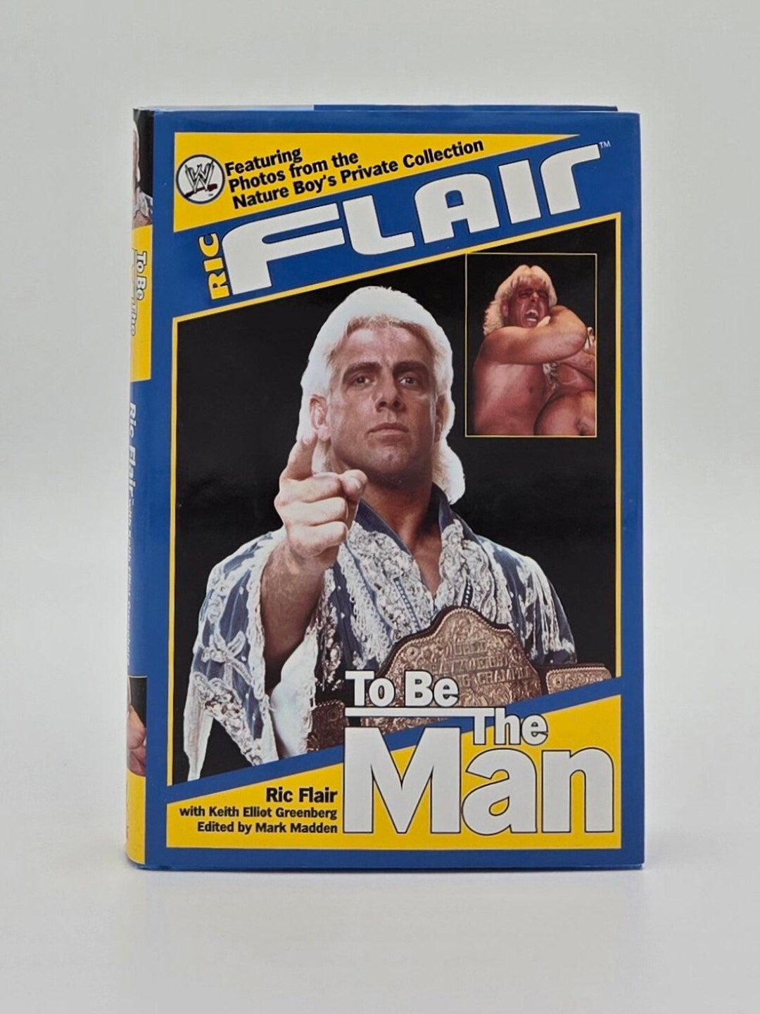 2004 Ric Flair: to Be the Man by Ric Flair With Keith Elliot Greenberg ...