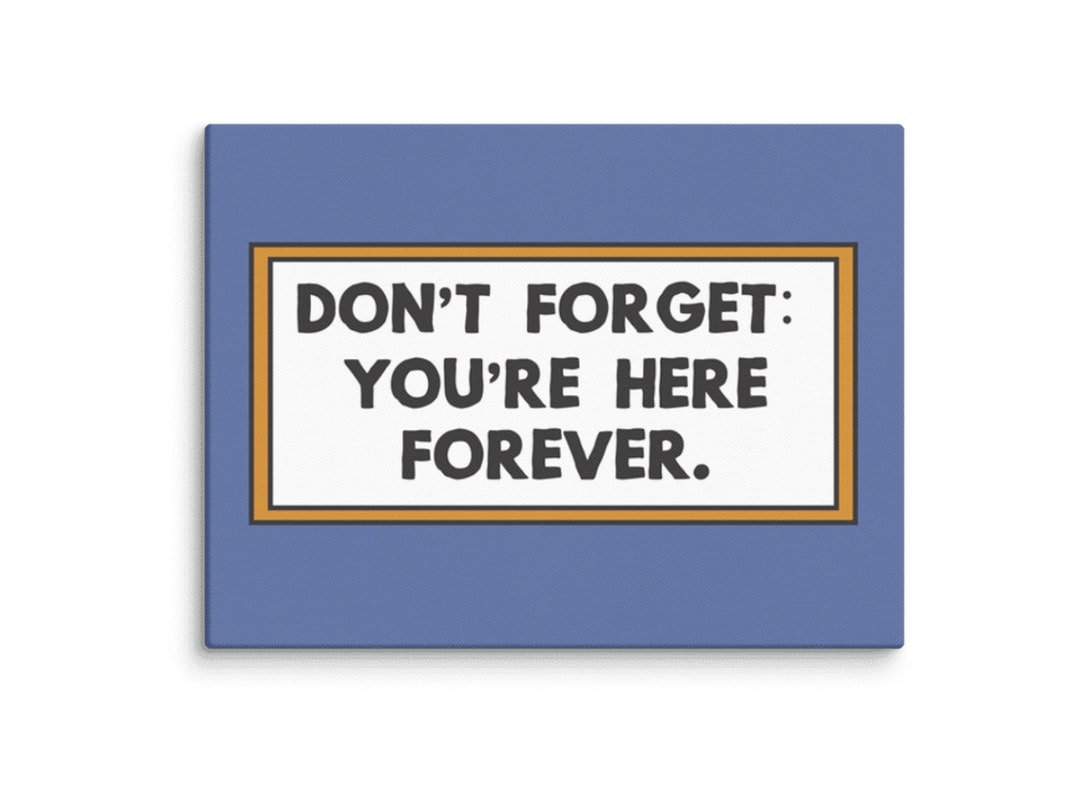 Don't Forget You're Here Forever Simpsons Canvas Wall Art - Etsy