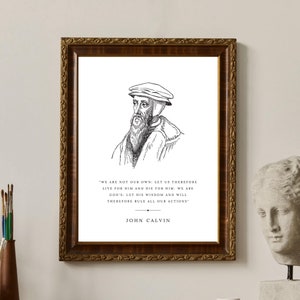 John Calvin Quote Print, Calvinist Quotes, Calvinist Art, Reformed ...