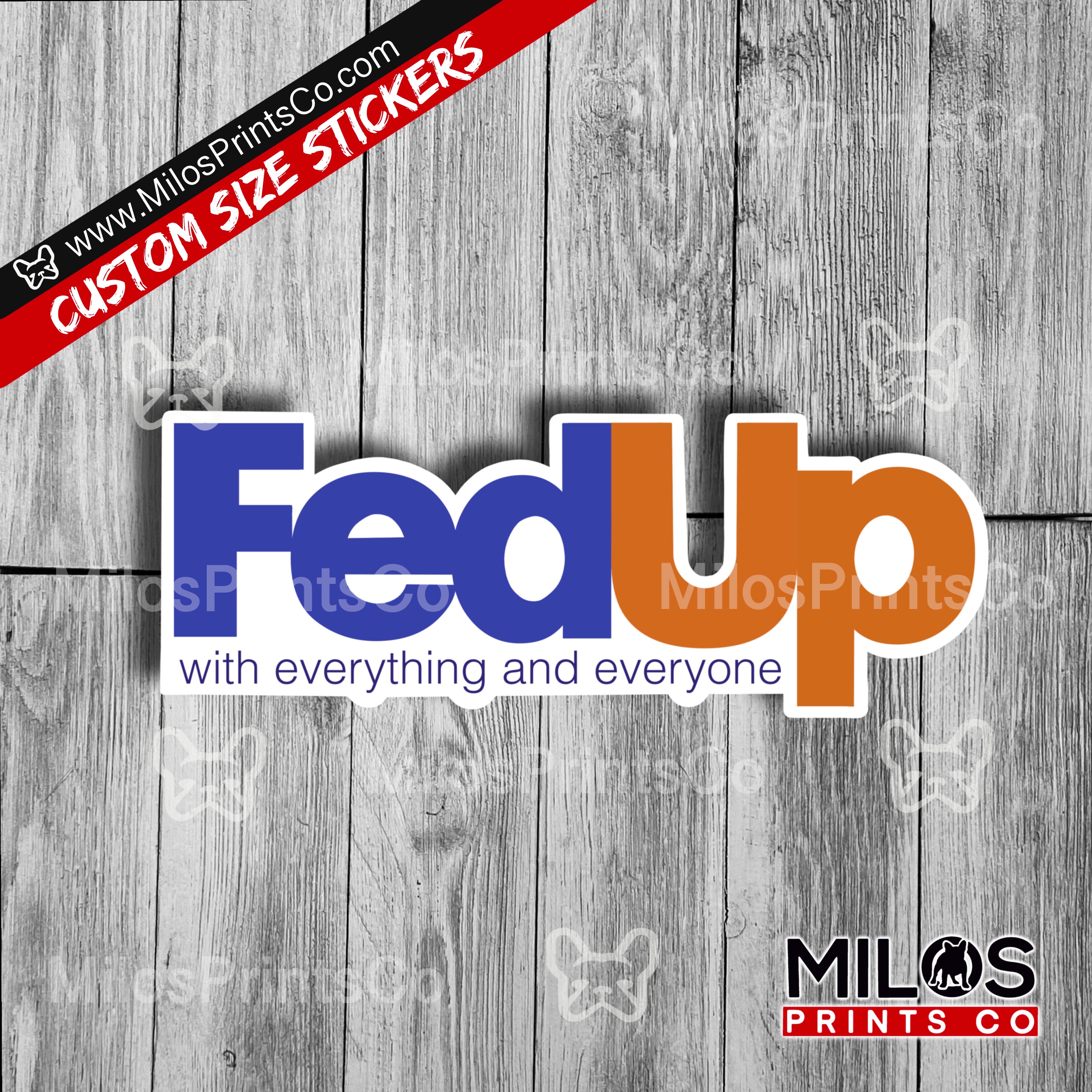 Fedup Funny Vinyl Sticker Fedex Logo Inspired Diecut Sticker Funny ...