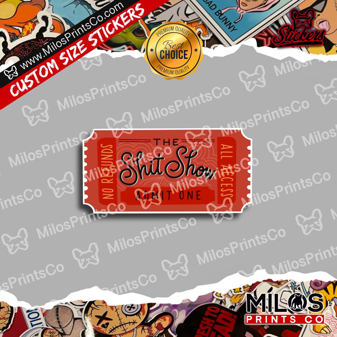 Shit Show Vinyl Sticker | Shit Show Ticket Vinyl Sticker | Shit Show ...