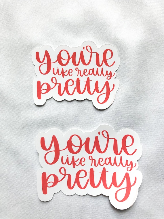 Youre Like Really Pretty Mean Girls Sticker Etsy