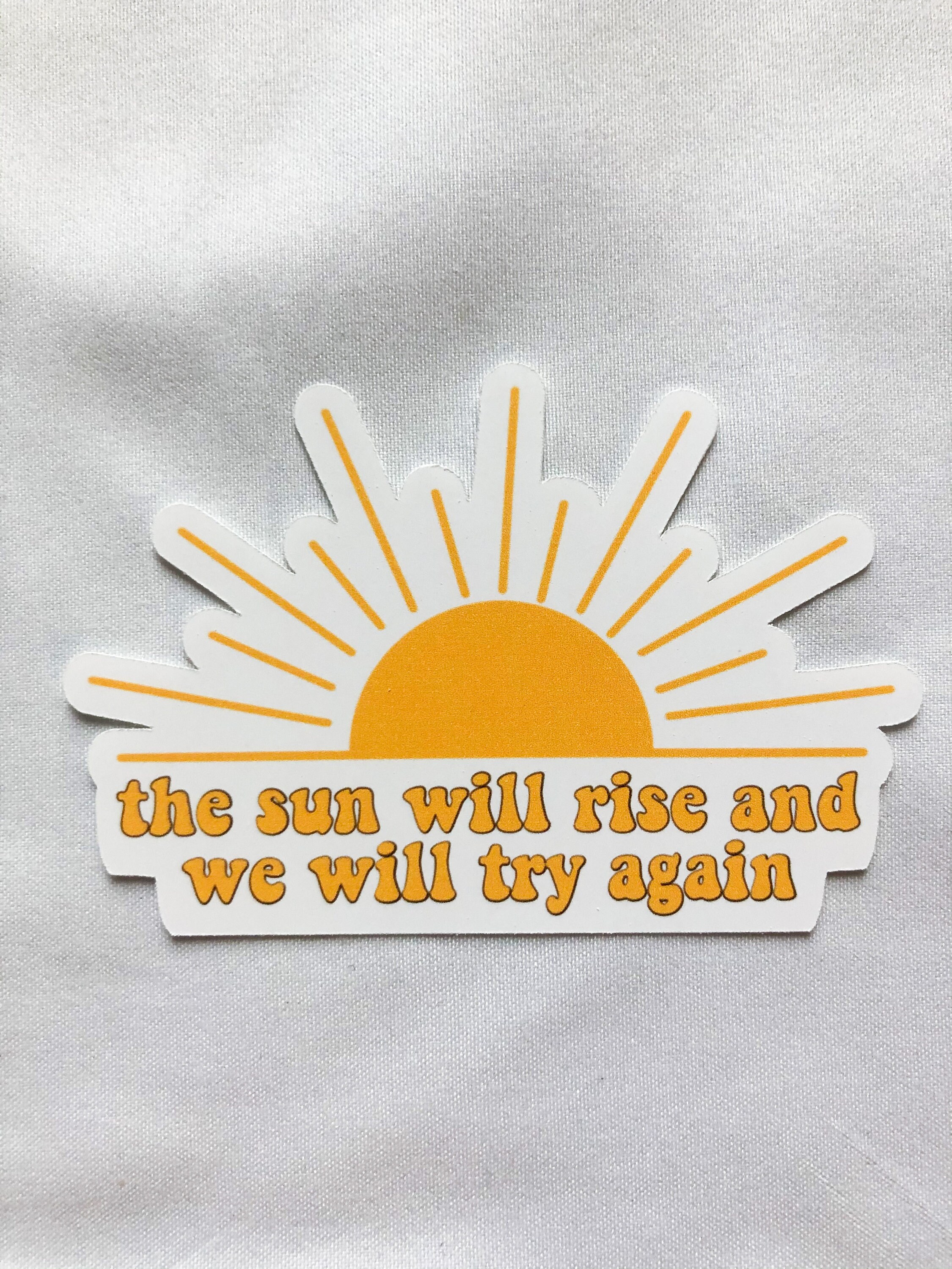 Paper Inspirational Sticker The Sun Will Rise Sticker Paper & Party ...