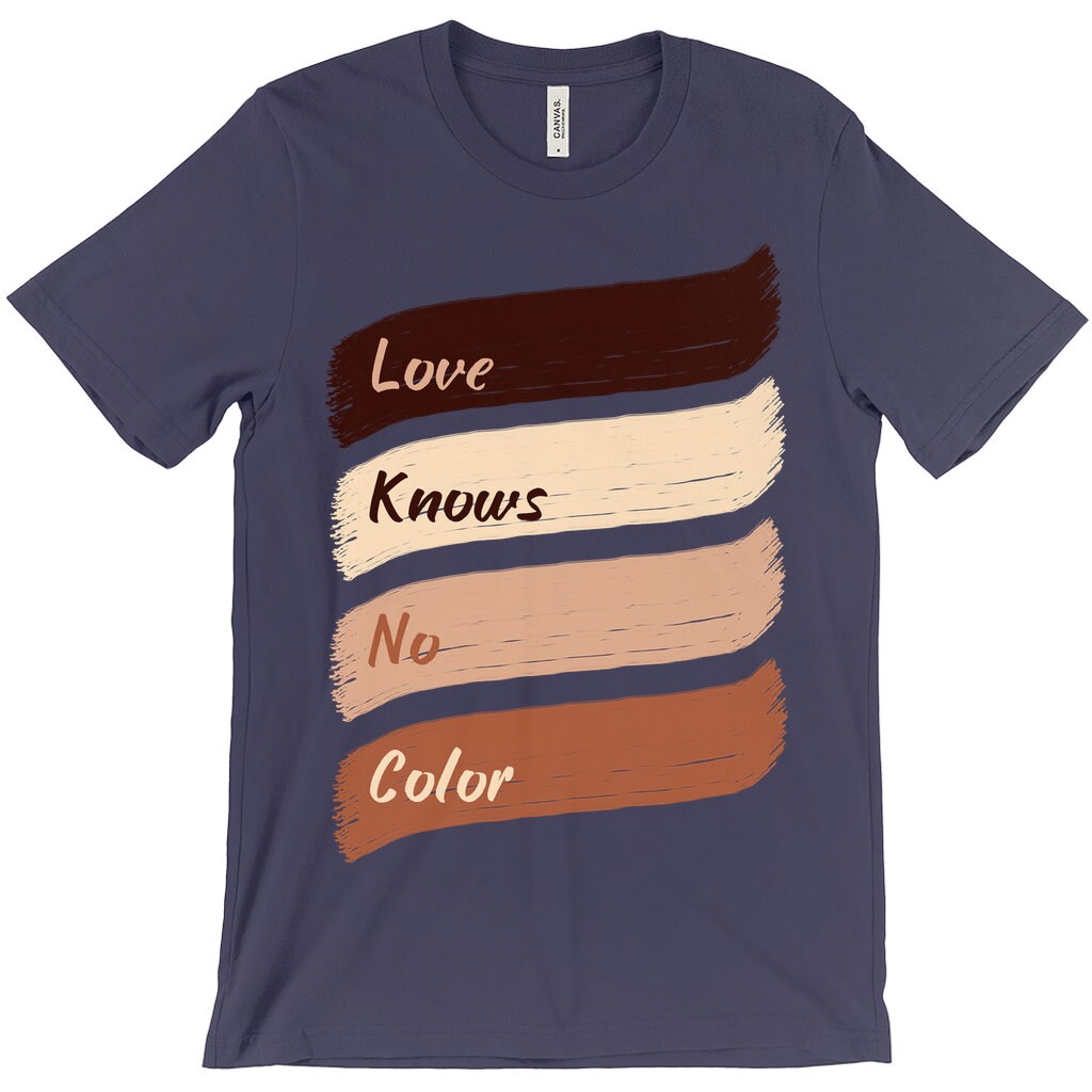 Melanin Shirt Love Knows No Color Tee Diversity Shirt | Etsy