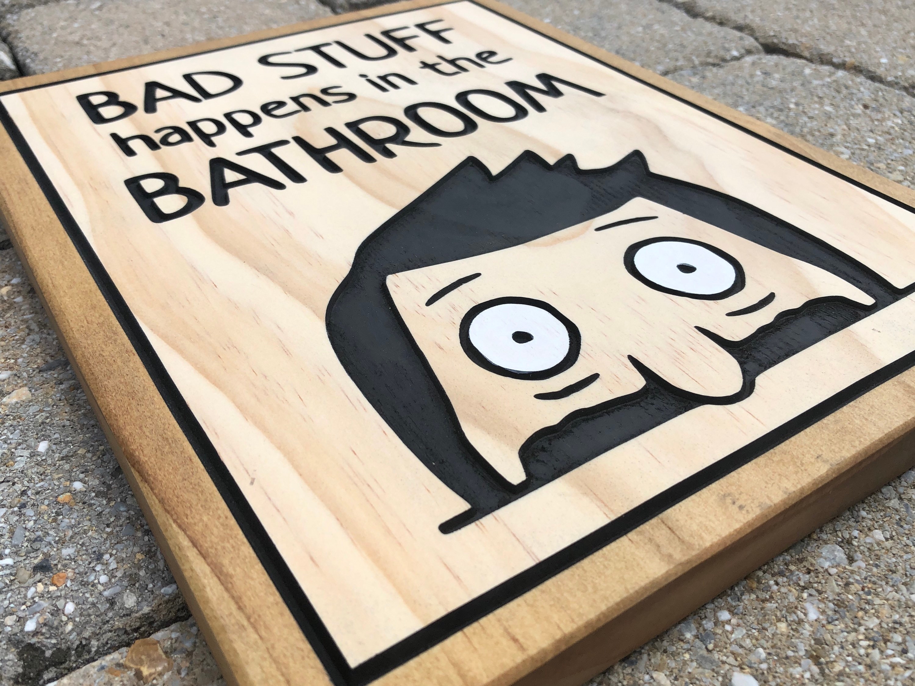 Bob's Burgers Bad Stuff Happens in the Bathroom Wooden - Etsy