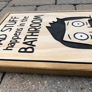 Bob's Burgers Bad Stuff Happens in the Bathroom Wooden Sign Wall Decor ...