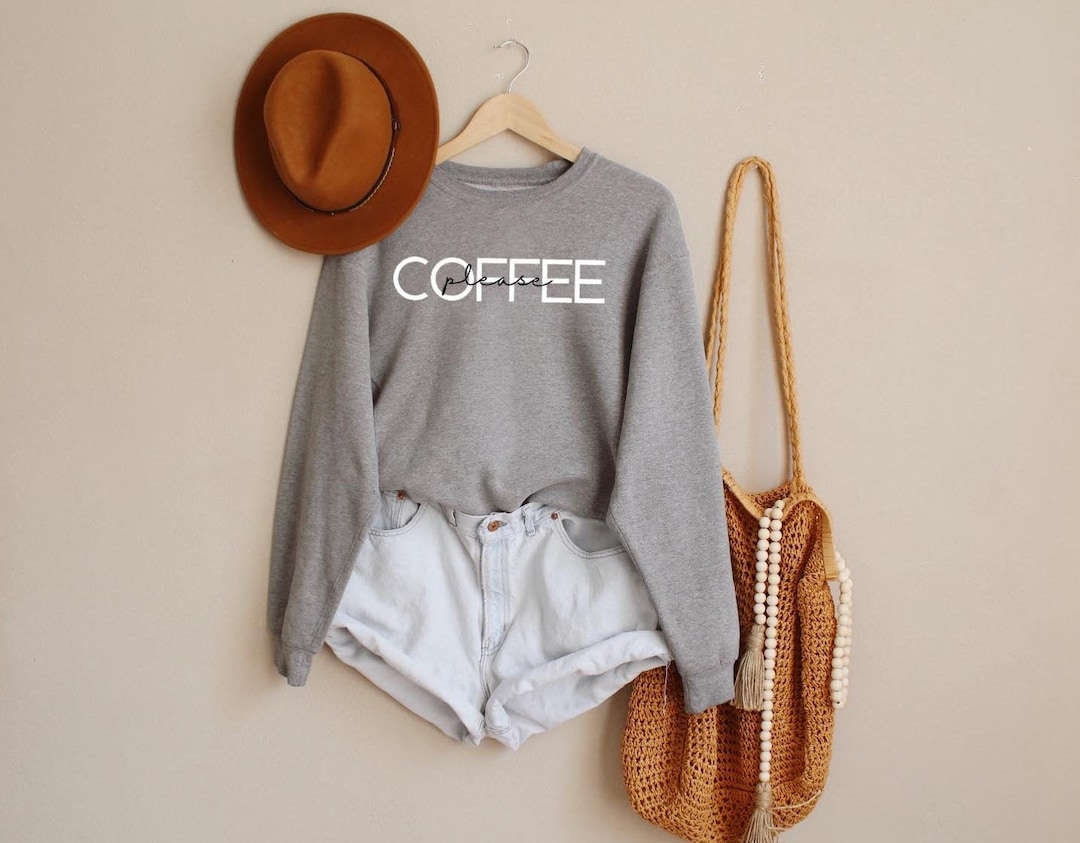 Coffee Please Sweatshirt, Coffee Sweatshirt for Women, Unisex, Coffee ...