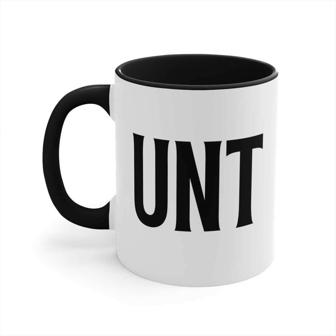 Unt Funny Mug Sarcastic Mug for Family UNT CUNT Mugs Adult - Etsy